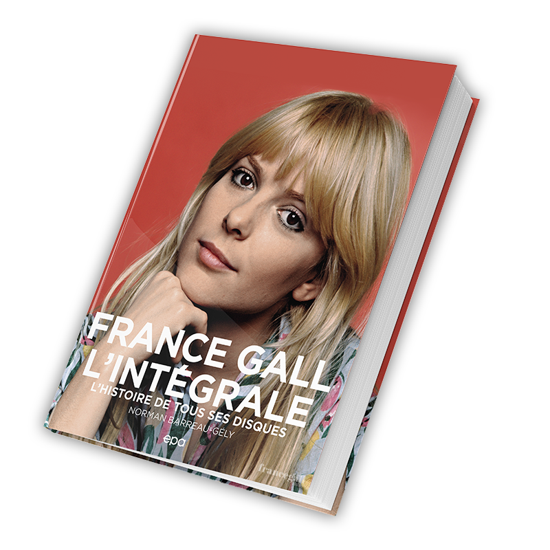 Livre France Gall, l’intégrale L’histoire de tous ses disques